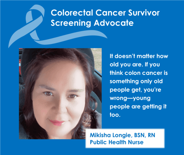 Mikisha Longie | Colon Cancer Survivor and Screening Advocate – North ...